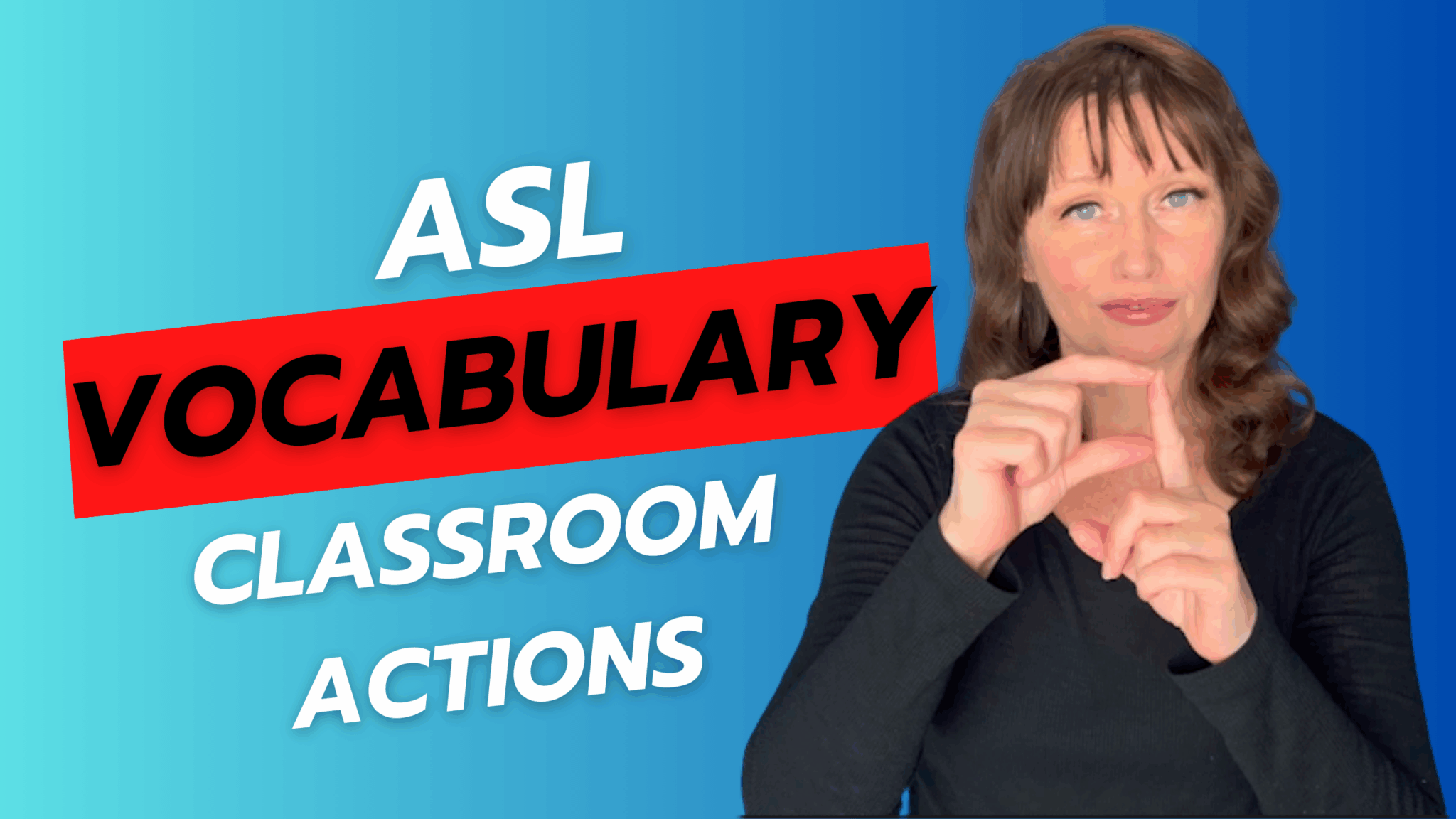 ASL Unit 1 Classroom Actions - ASL Interactive LLC