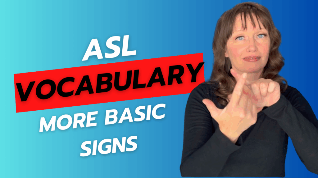 ASL Unit 1 More Basic Signs - ASL Interactive LLC