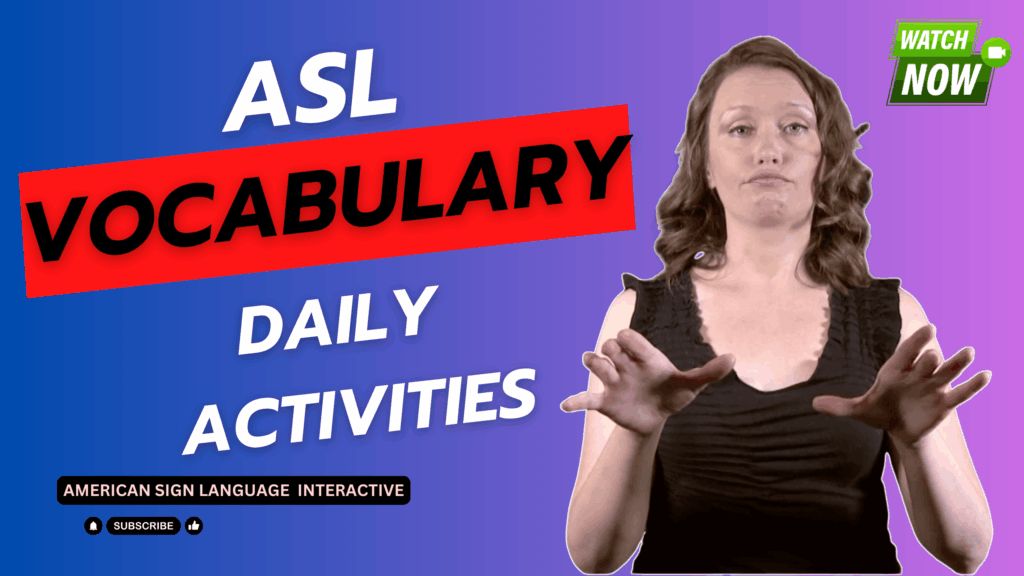 ASL Unit 5.6 Daily Activities - ASL Interactive LLC